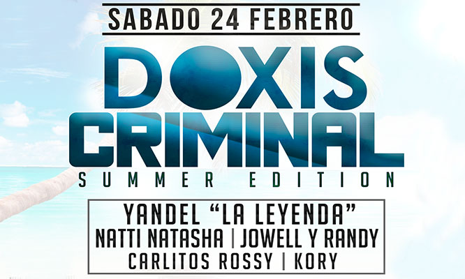 Doxis Criminal Summer Edition entrada preferencial, VIP o Súper VIP ...